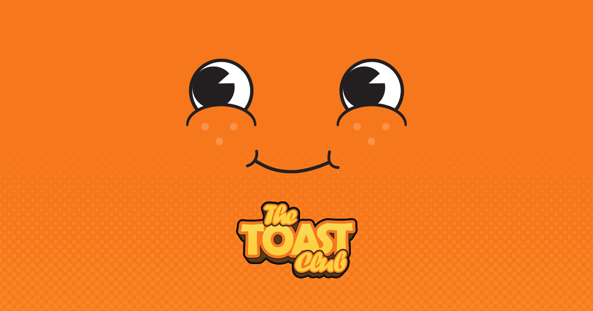 The Toast Club